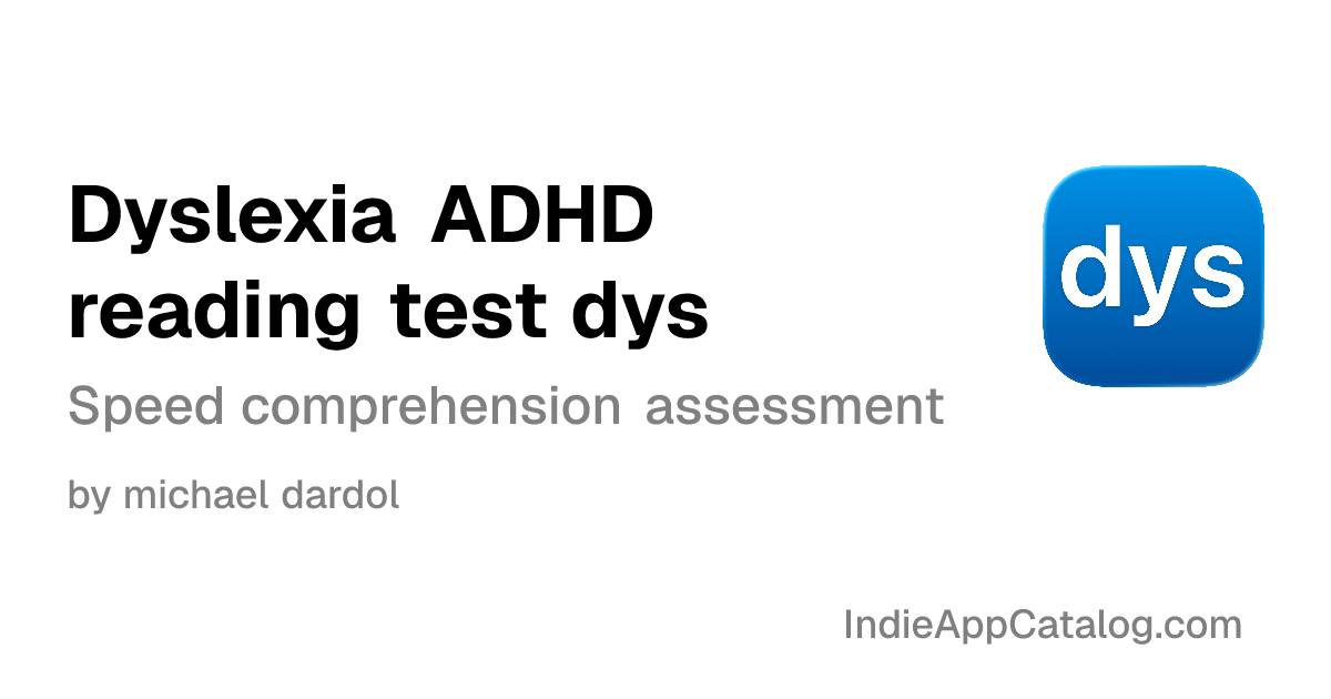 Dyslexia ADHD reading test dys | Indie App Catalog