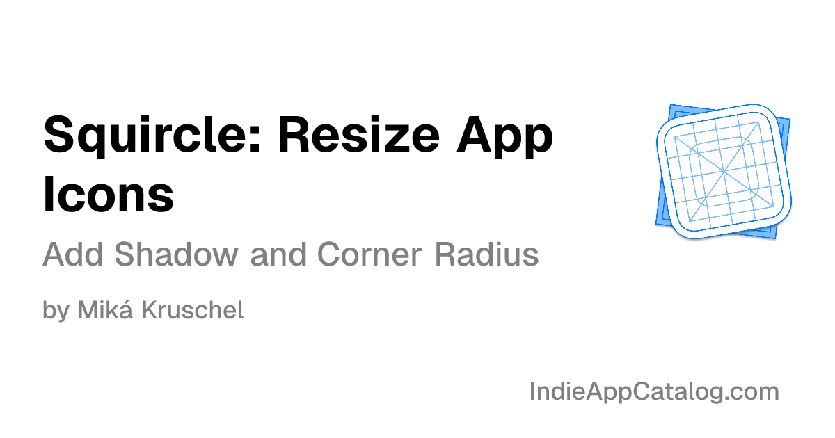 Squircle: Resize App Icons | Indie App Catalog