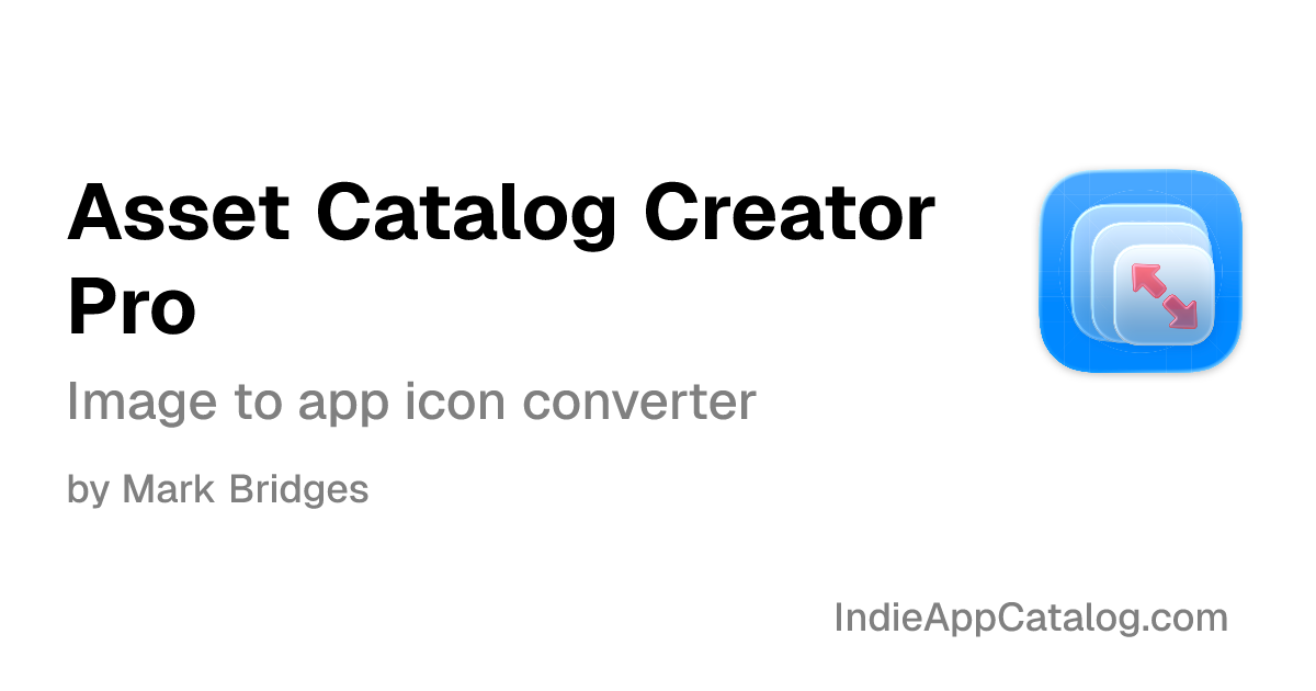Asset Catalog Creator Pro | Indie App Catalog